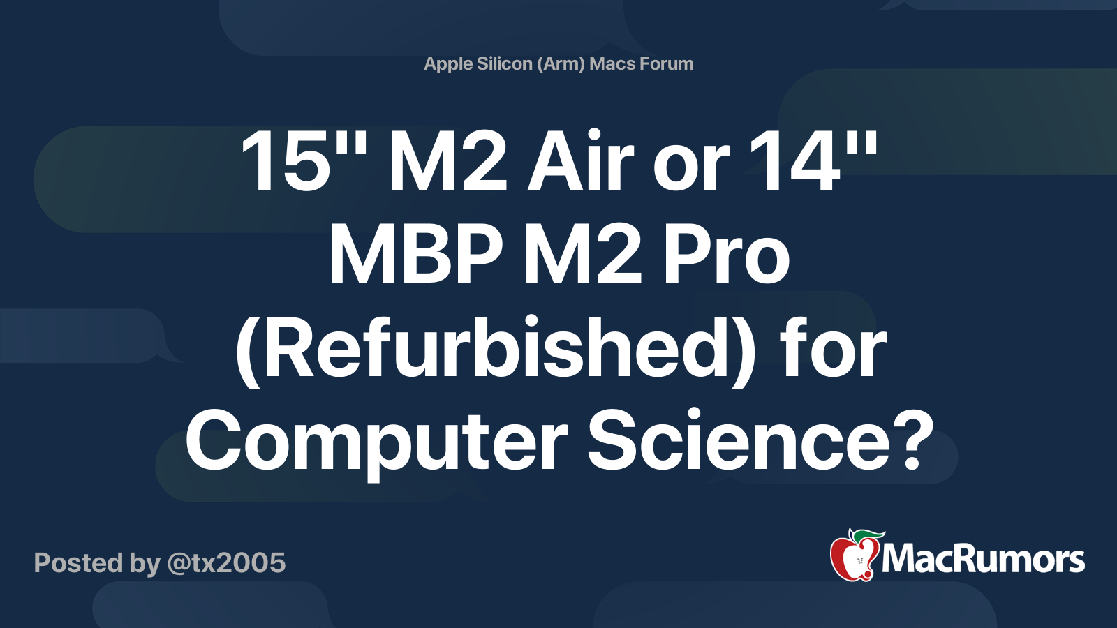 15" M2 Air or 14" MBP M2 Pro (Refurbished) for Computer Science ...