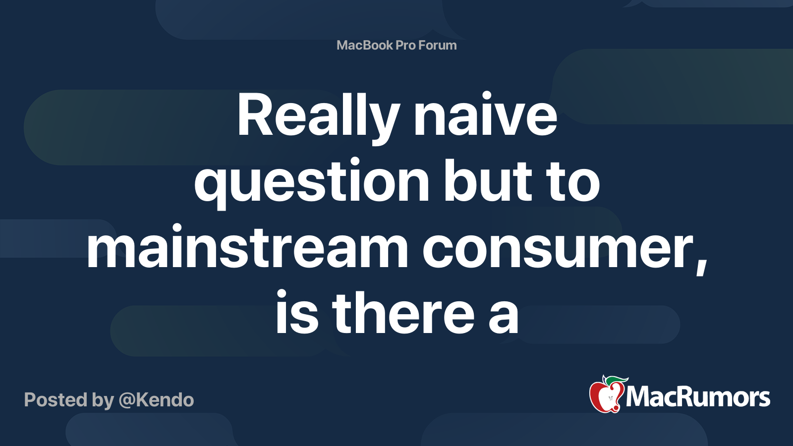 Really naive question but to mainstream consumer, is there a difference between Mac and Windows ...