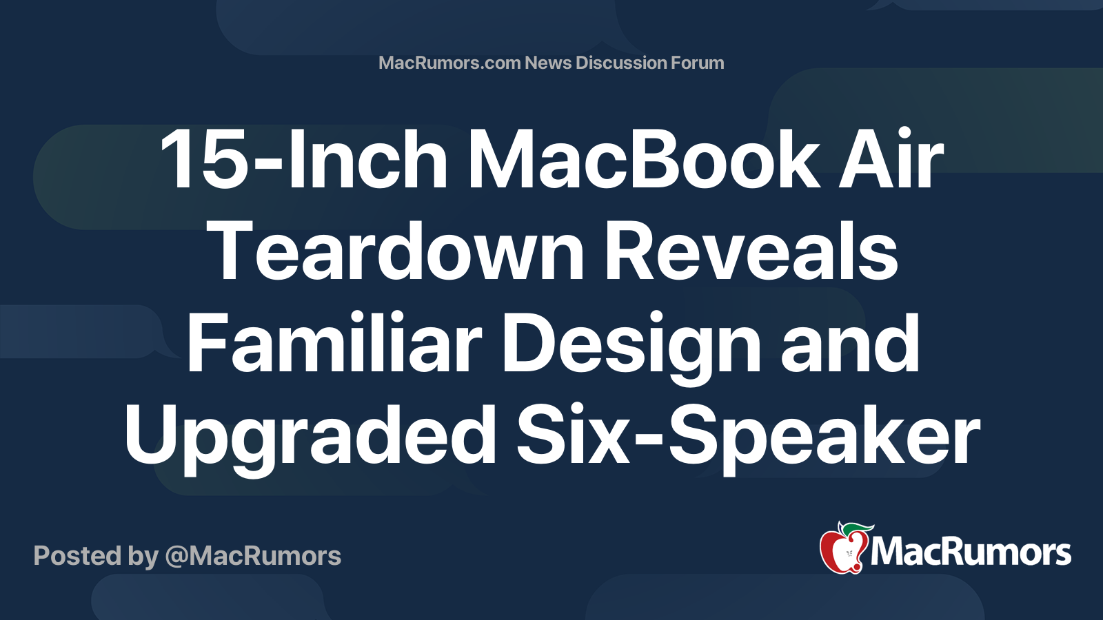 15-Inch MacBook Air Teardown Reveals Familiar Design and Upgraded Six ...