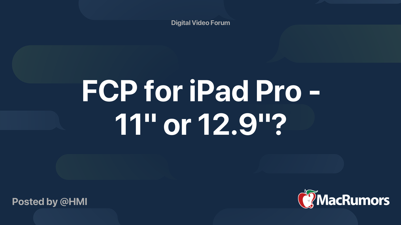 FCP for iPad Pro - 11" or 12.9"? | MacRumors Forums