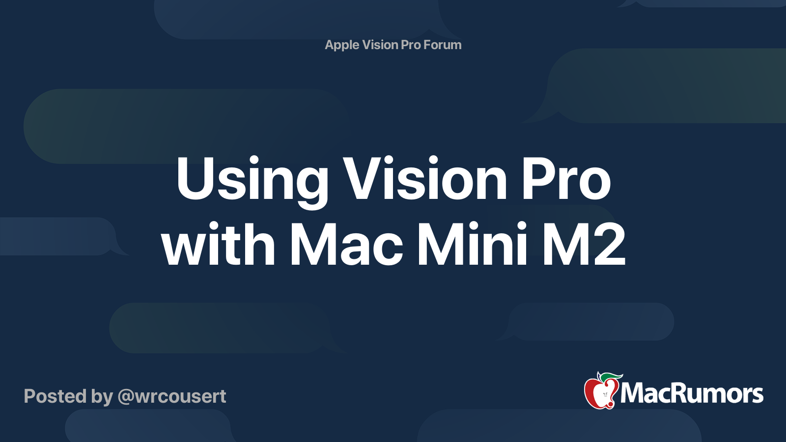 Using Vision Pro with Mac Mini M2 | MacRumors Forums