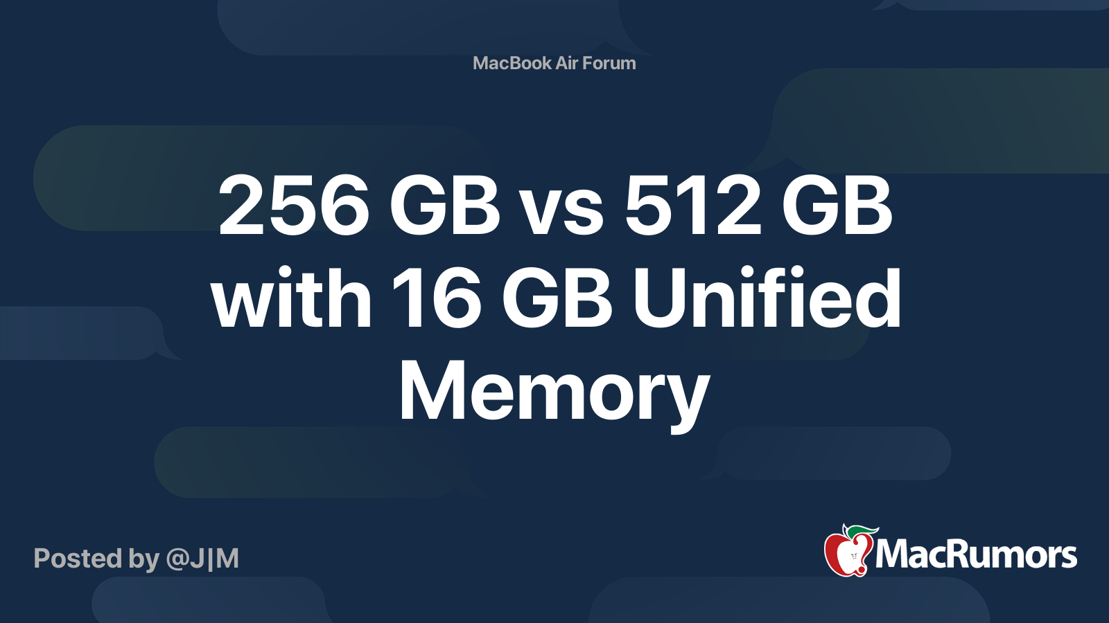 256 GB vs 512 GB with 16 GB Unified Memory | MacRumors Forums