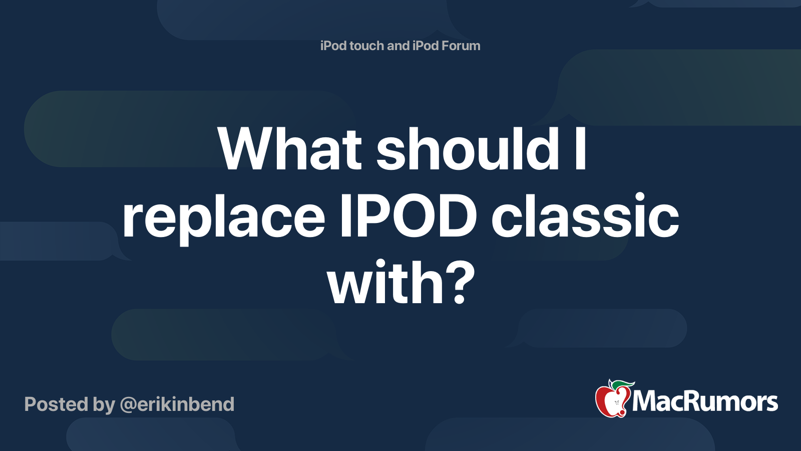 What should I replace IPOD classic with? | MacRumors Forums