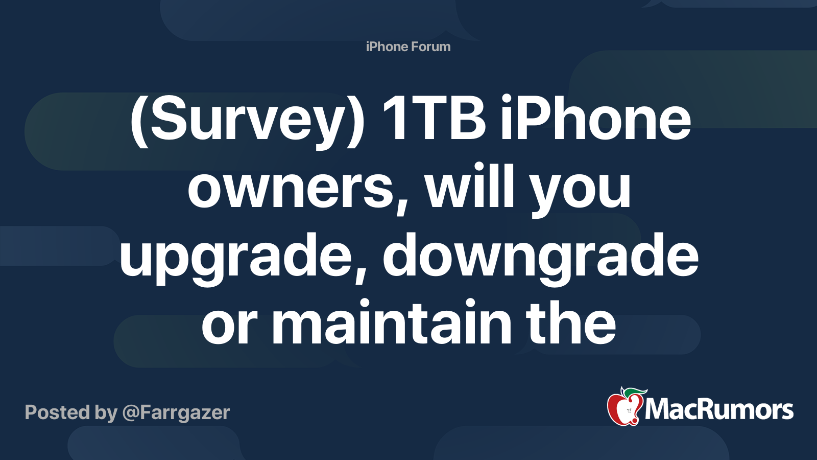 (Survey) 1TB iPhone owners, will you upgrade, downgrade or maintain the storage when buying a ...
