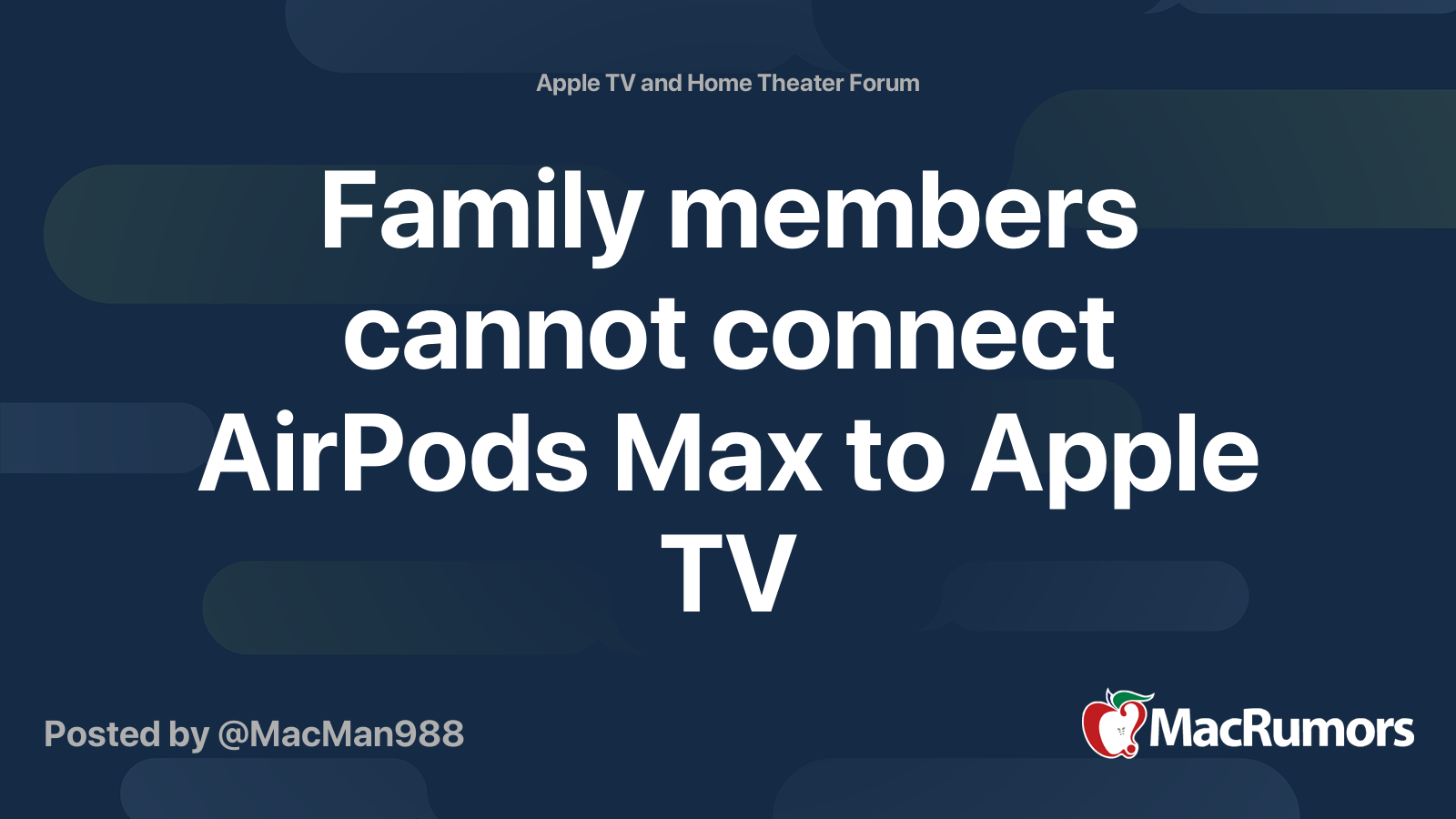 Family members cannot connect AirPods Max to Apple TV | MacRumors Forums