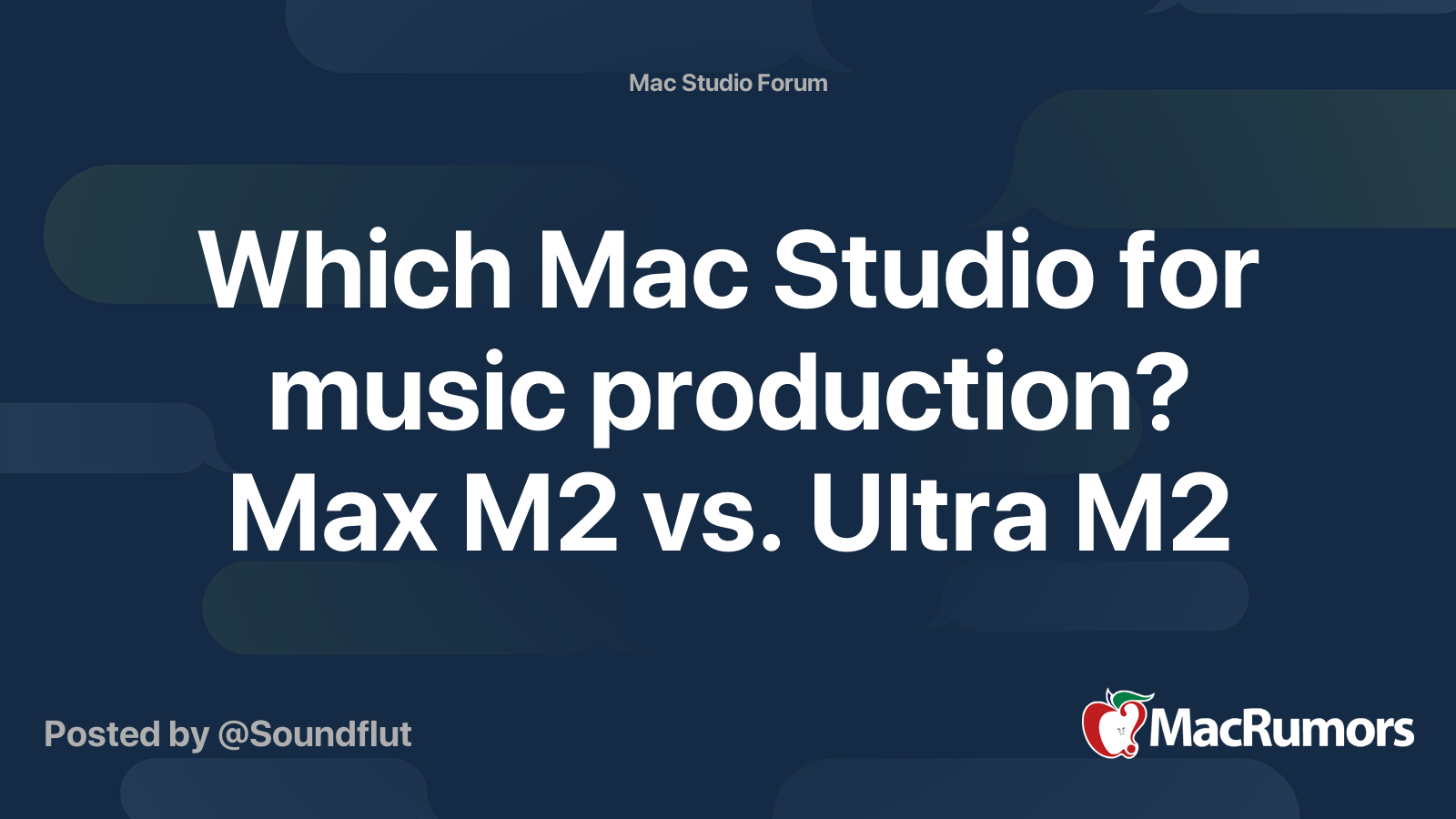Which Mac Studio for music production? Max M2 vs. Ultra M2 | MacRumors ...