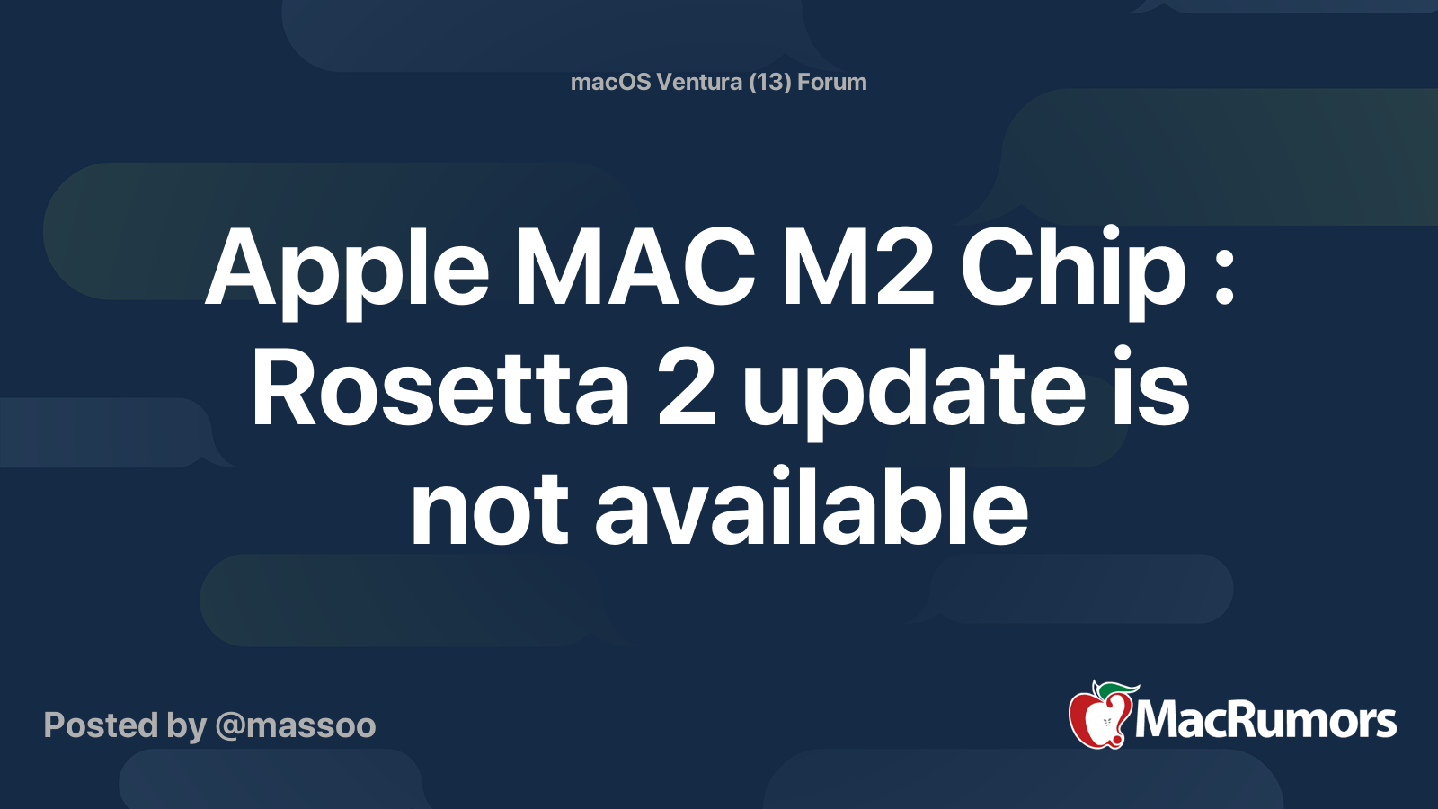 Apple MAC M2 Chip : Rosetta 2 update is not available | MacRumors Forums