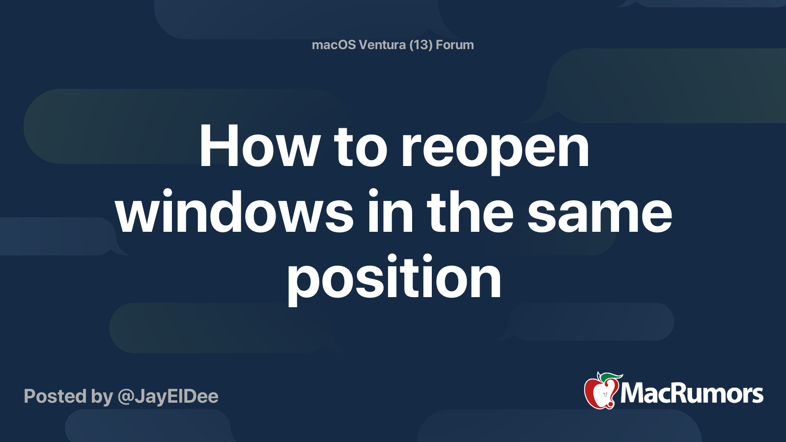 How to reopen windows in the same position | MacRumors Forums