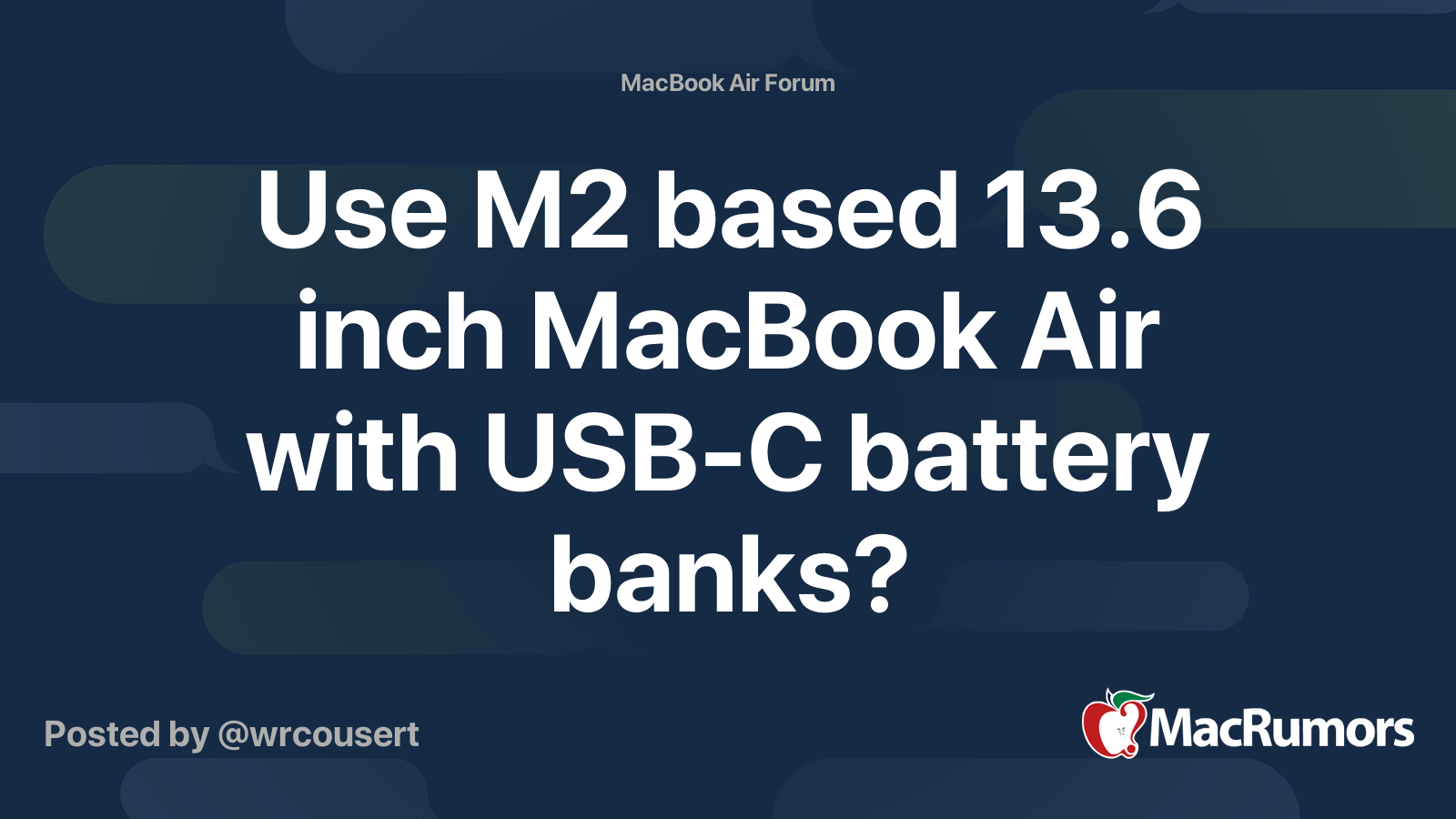 Use M2 based 13.6 inch MacBook Air with USB-C battery banks? | MacRumors Forums