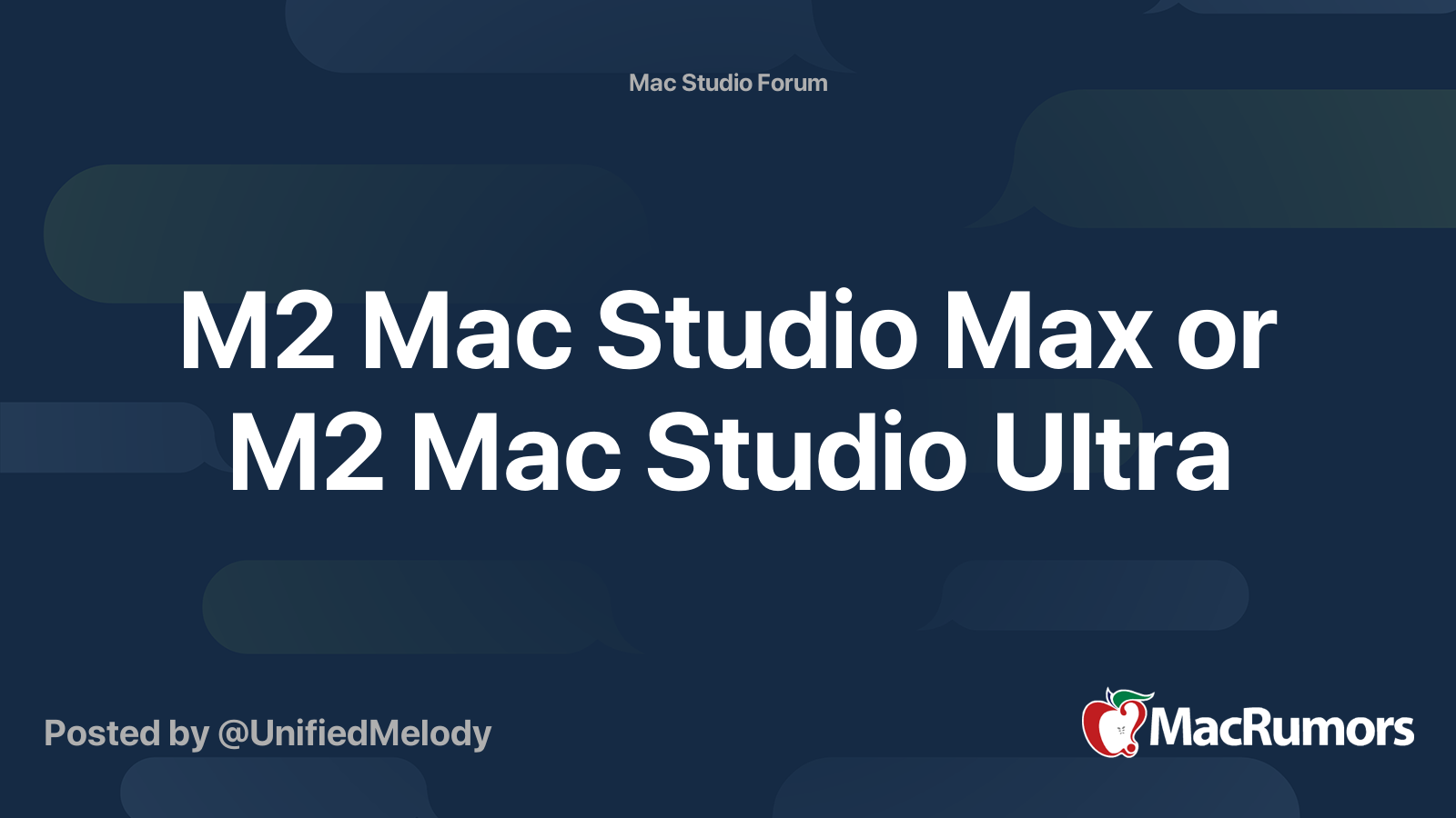 M2 Mac Studio Max or M2 Mac Studio Ultra | MacRumors Forums
