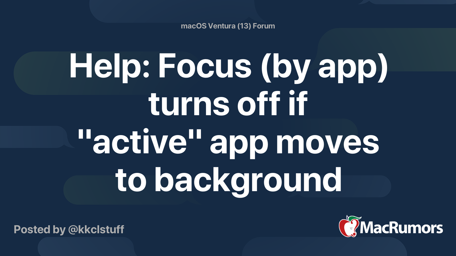 Help: Focus (by app) turns off if "active" app moves to background | MacRumors Forums