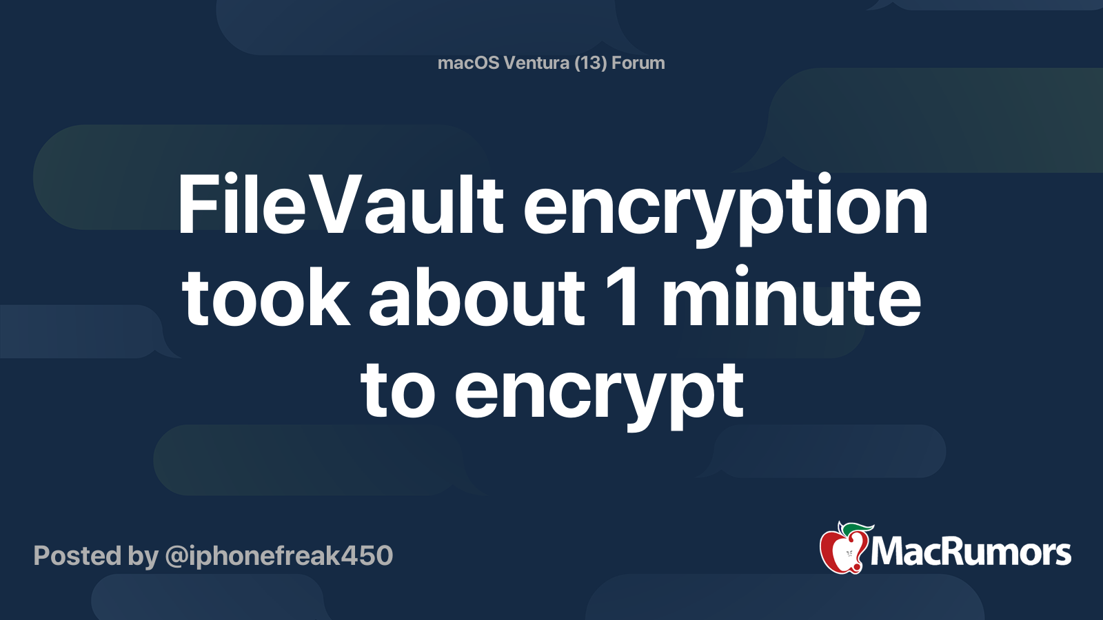 FileVault encryption took about 1 minute to encrypt | MacRumors Forums