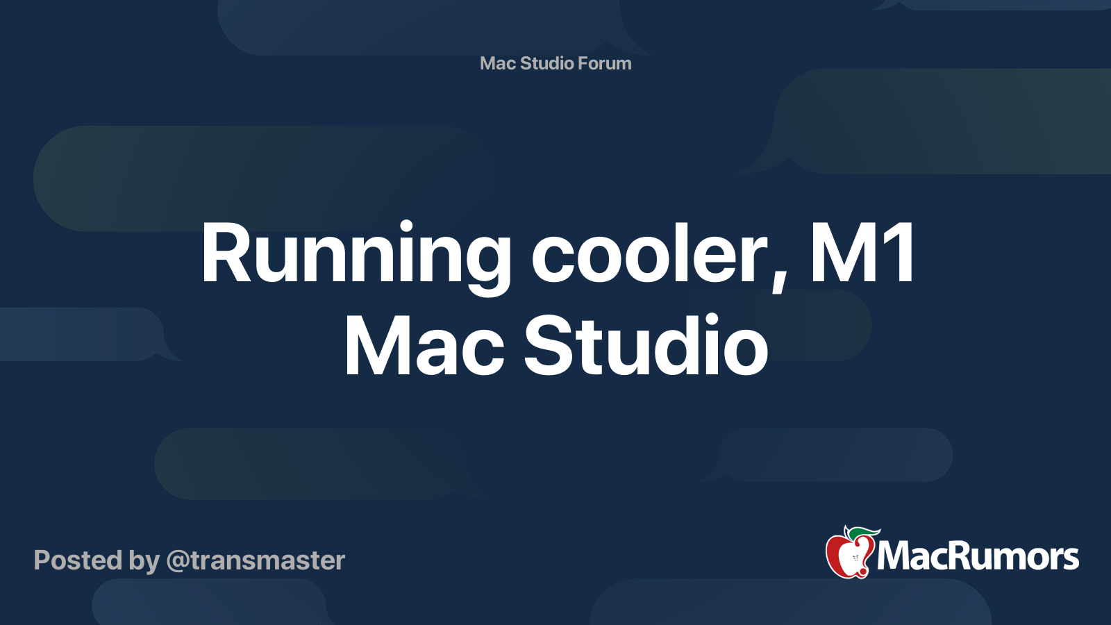 Running cooler, M1 Mac Studio | MacRumors Forums