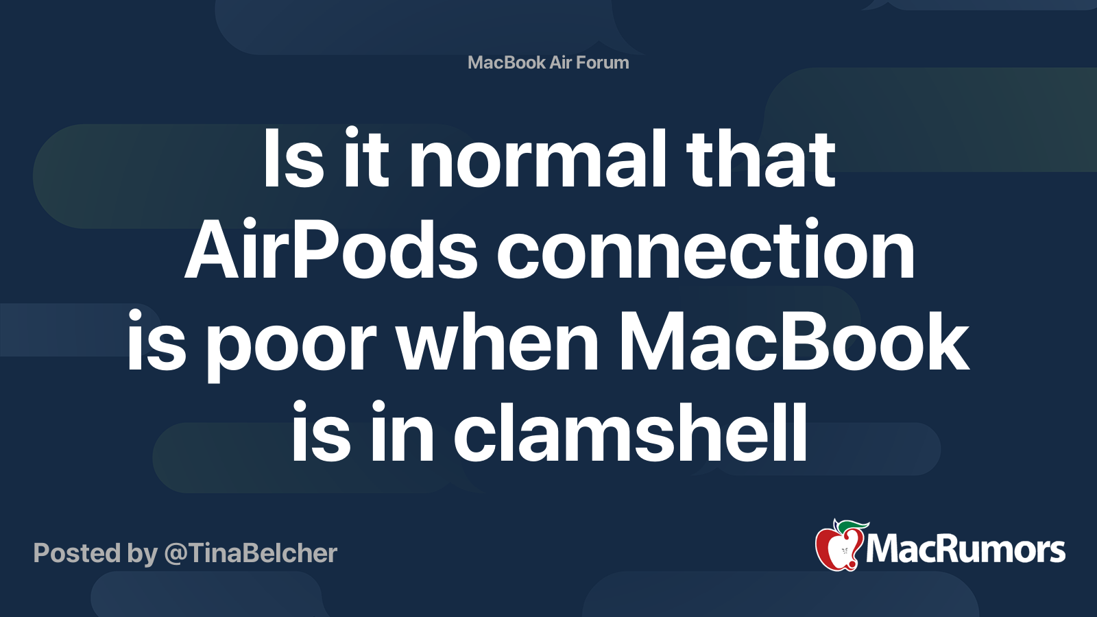 Is it normal that AirPods connection is poor when MacBook is in clamshell mode? | MacRumors Forums