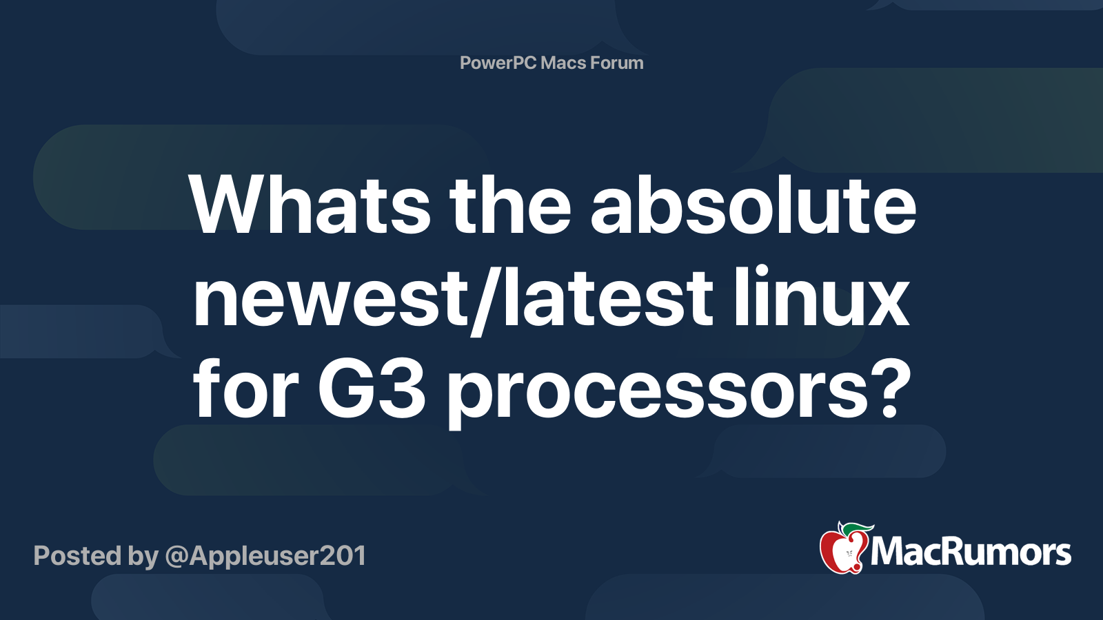 Whats the absolute newest/latest linux for G3 processors? | MacRumors ...