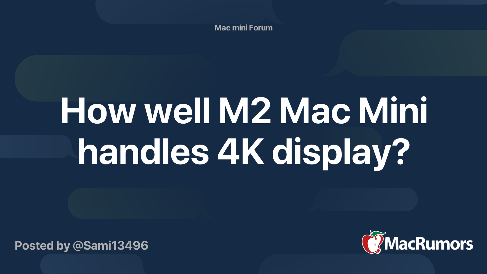 How well M2 Mac Mini handles 4K display? | MacRumors Forums