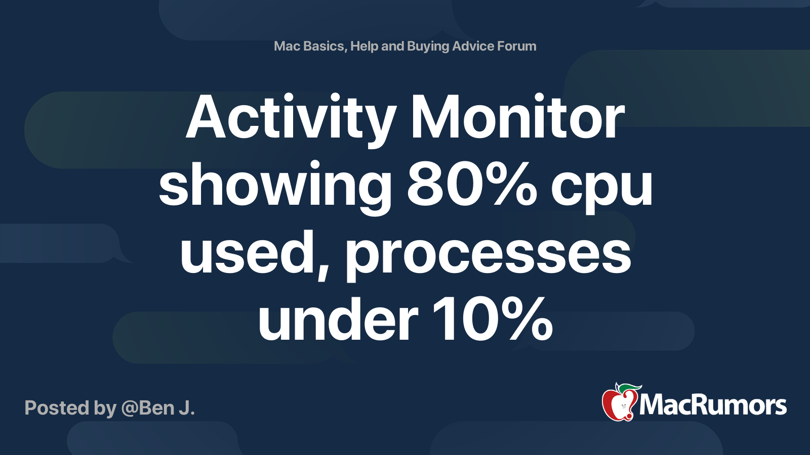 Activity Monitor showing 80% cpu used, processes under 10% | MacRumors Forums