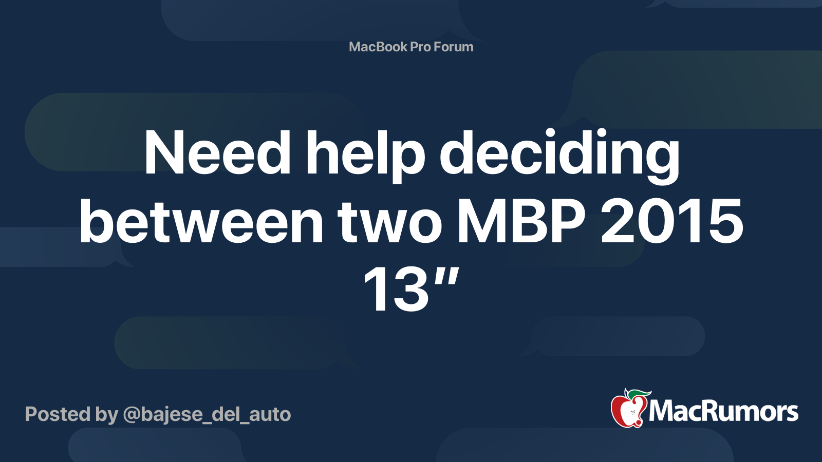 Need help deciding between two MBP 2015 13” | MacRumors Forums