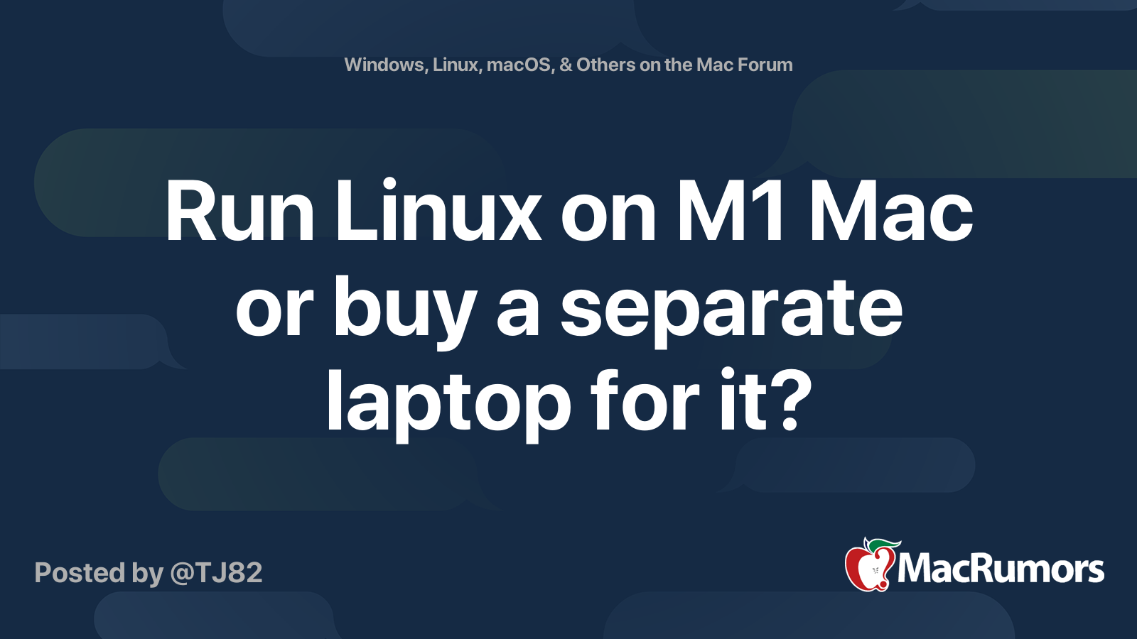 Run Linux on M1 Mac or buy a separate laptop for it? | MacRumors Forums