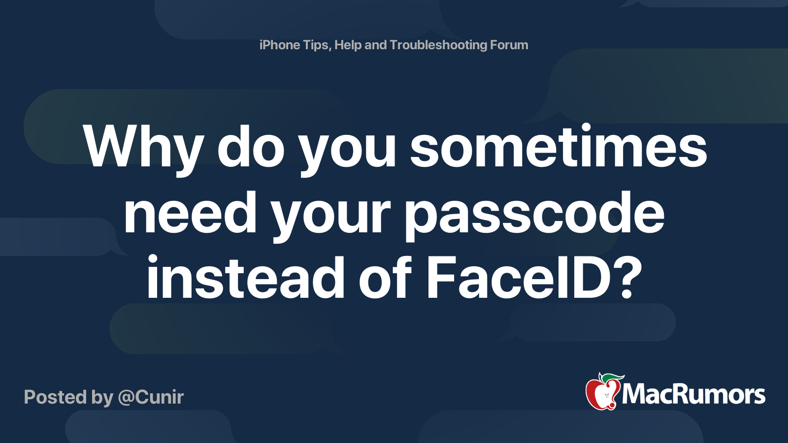 Why do you sometimes need your passcode instead of FaceID? | MacRumors Forums