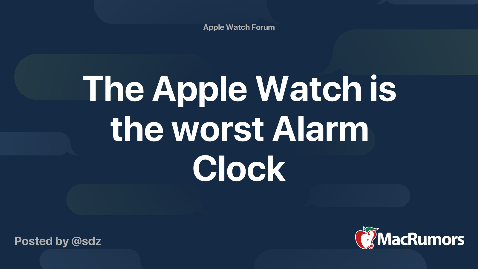 The Apple Watch is the worst Alarm Clock | MacRumors Forums