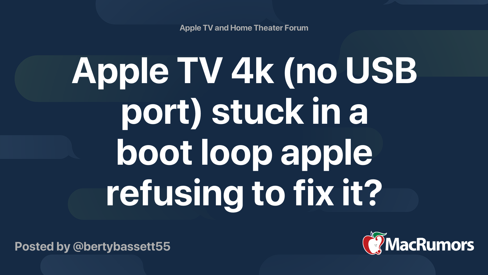 Apple TV 4k (no USB port) stuck in a boot loop apple refusing to fix it? | MacRumors Forums