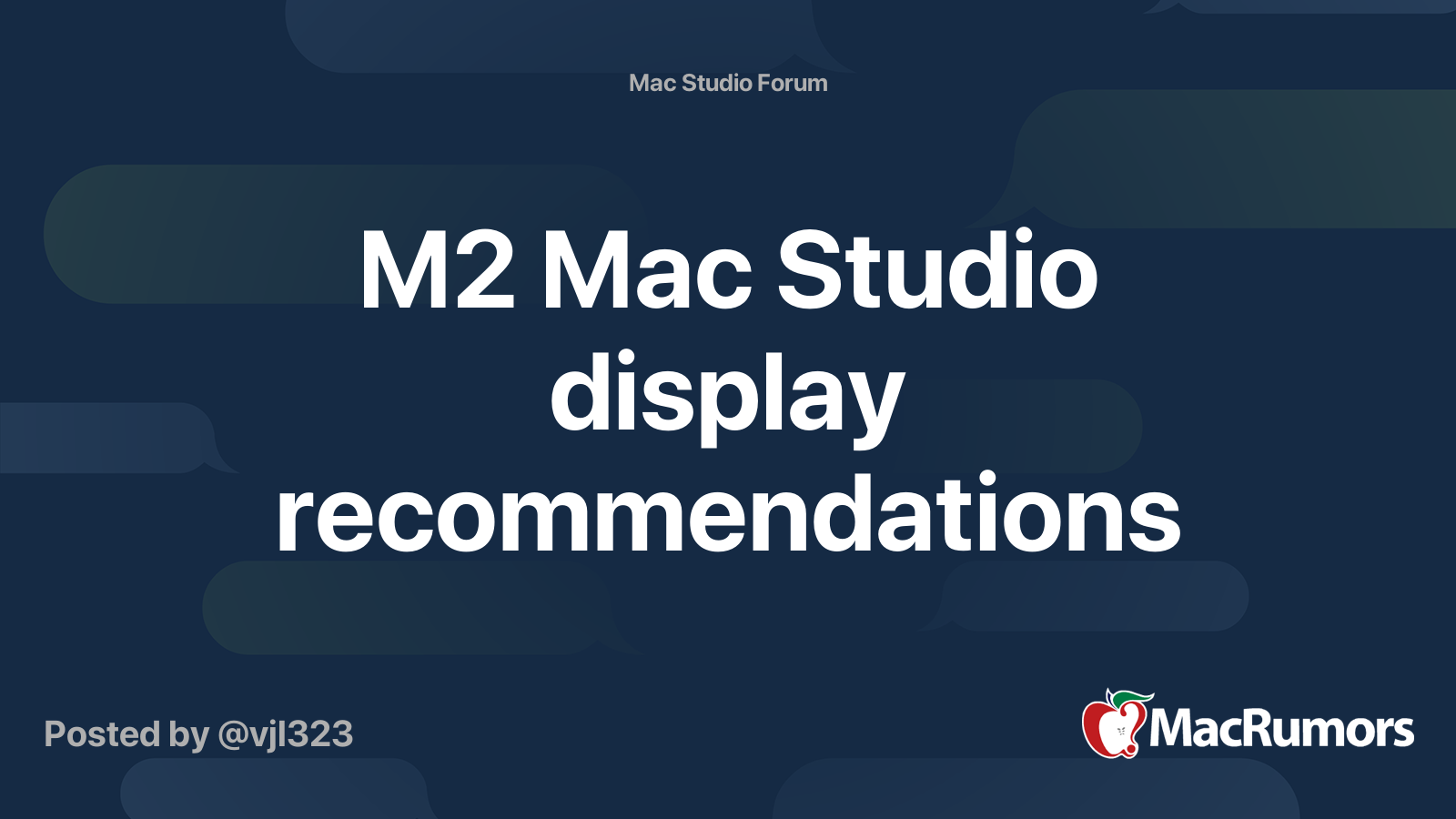M2 Mac Studio display recommendations | MacRumors Forums