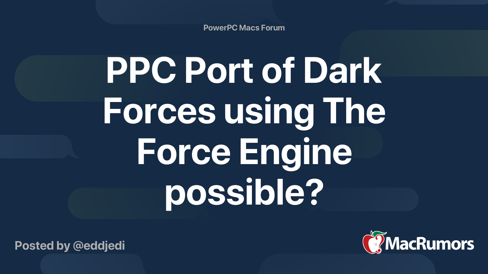 PPC Port of Dark Forces using The Force Engine possible? | MacRumors Forums