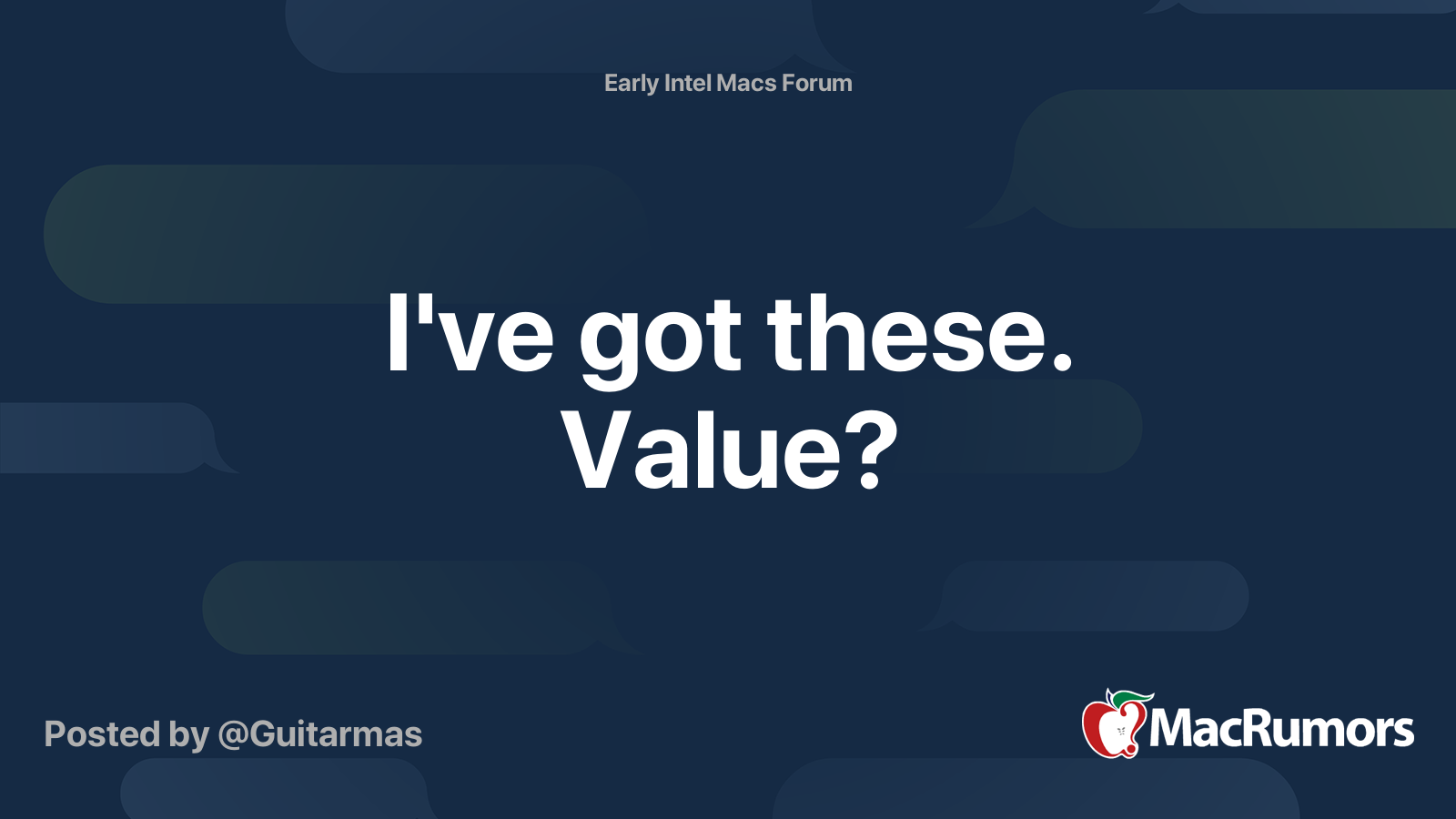 I've got these. Value? | MacRumors Forums