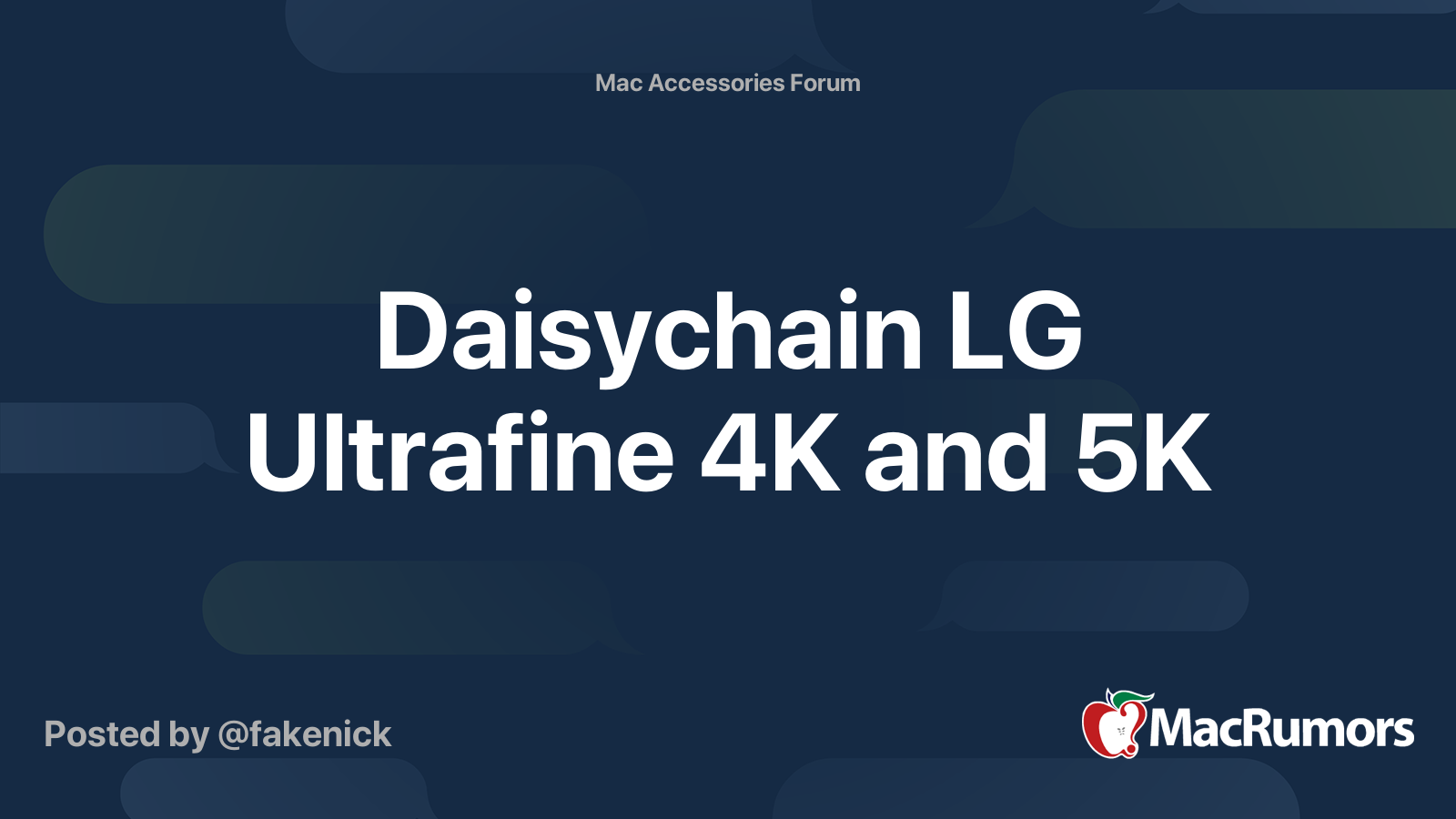 Daisychain LG Ultrafine 4K and 5K | MacRumors Forums