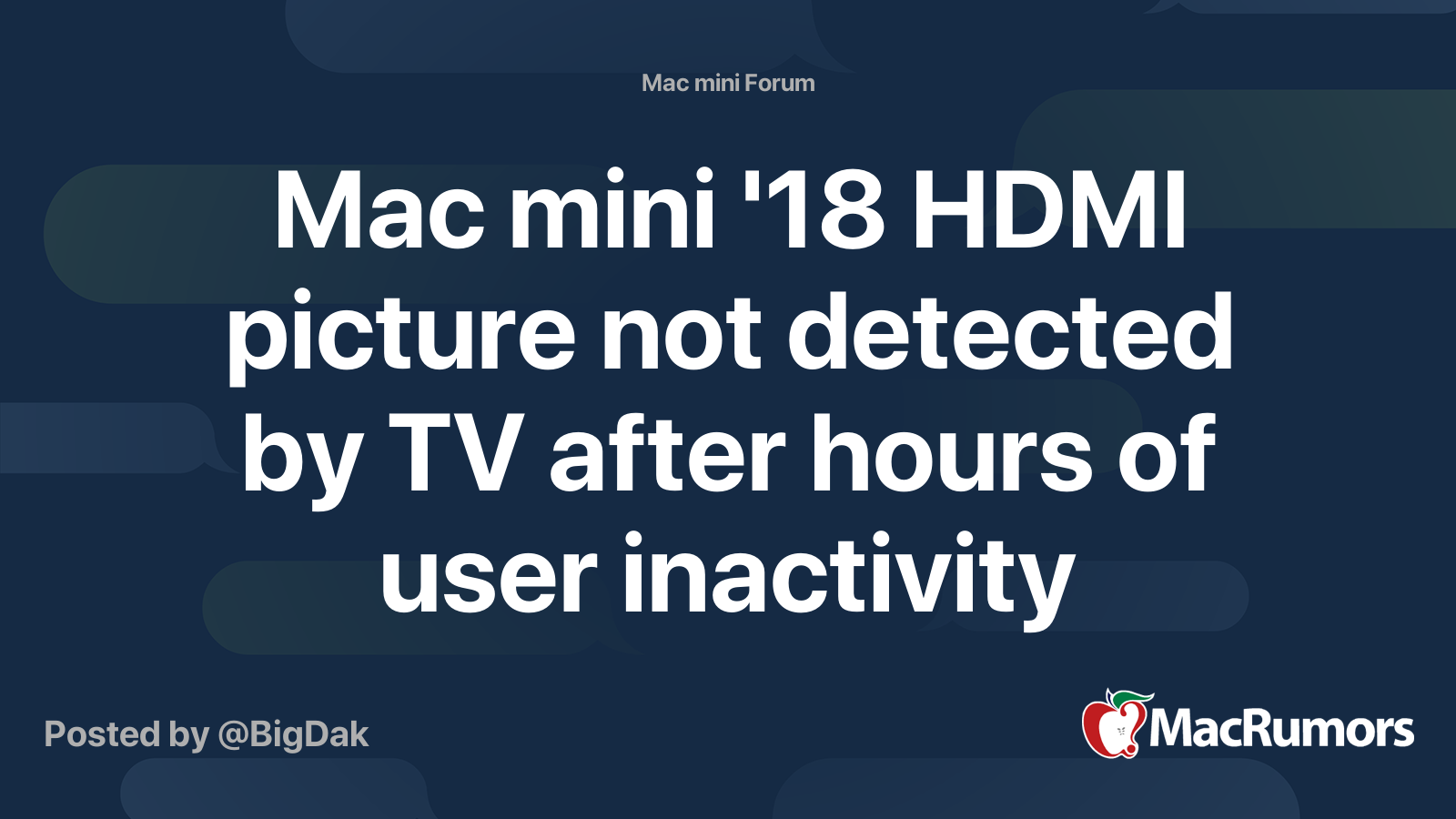 Mac mini '18 HDMI picture not detected by TV after hours of user inactivity | MacRumors Forums