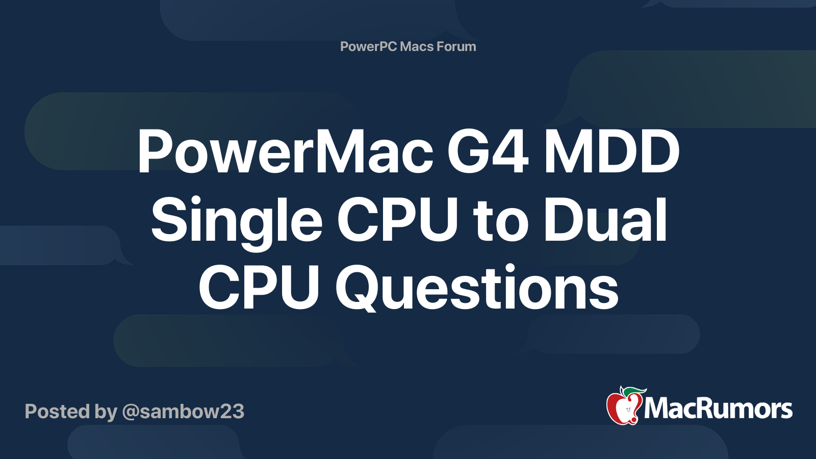 PowerMac G4 MDD Single CPU to Dual CPU Questions | MacRumors Forums