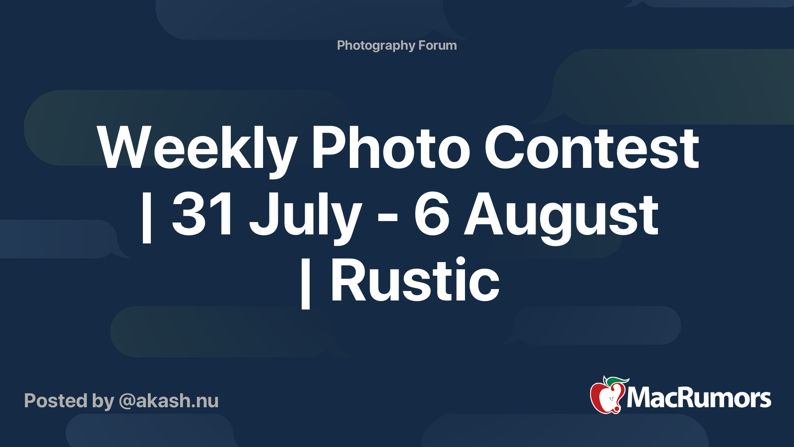 Weekly Photo Contest | 31 July - 6 August | Rustic | MacRumors Forums