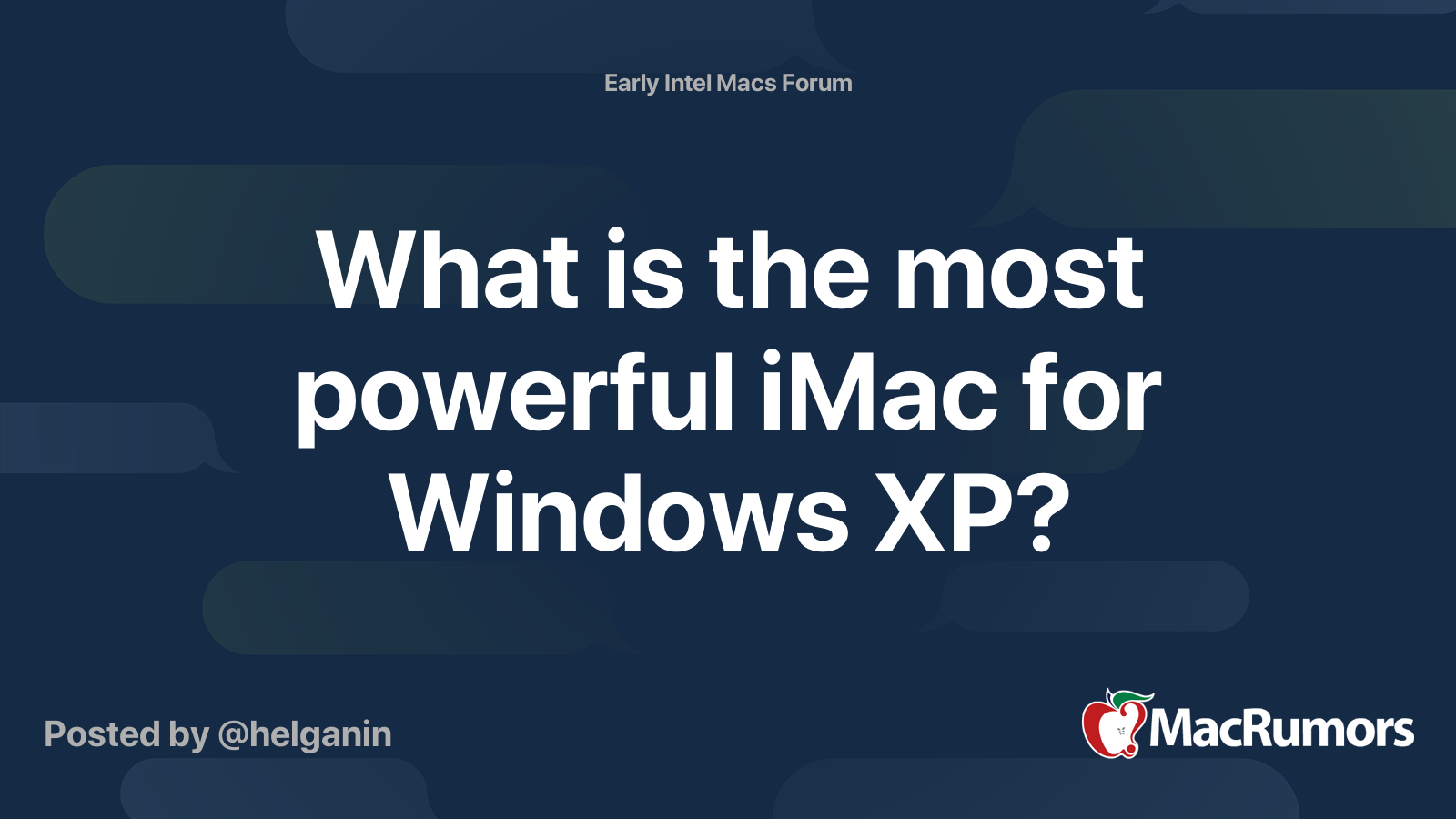 What is the most powerful iMac for Windows XP? | MacRumors Forums