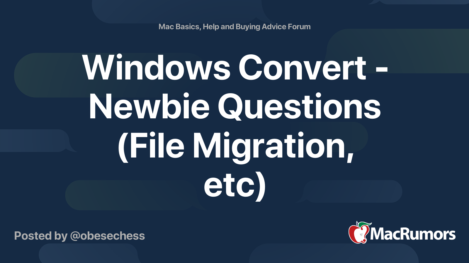 Windows Convert - Newbie Questions (File Migration, etc) | MacRumors Forums