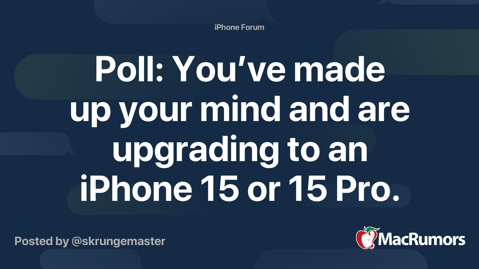 Poll: You’ve made up your mind and are upgrading to an iPhone 15 or 15 Pro. When do you pull the ...
