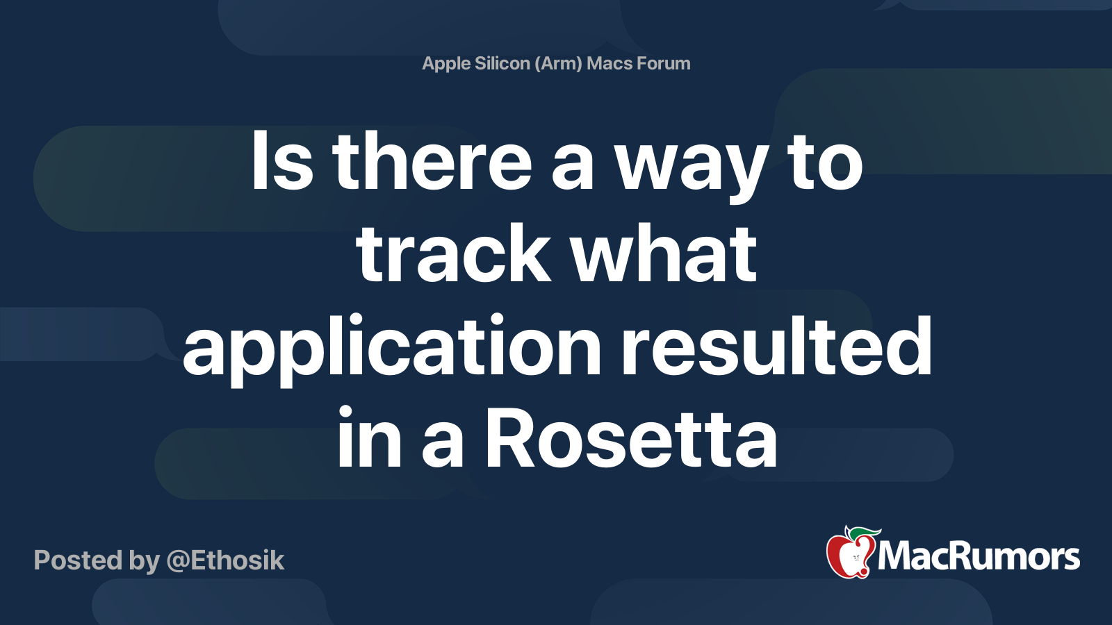 Is there a way to track what application resulted in a Rosetta install? | MacRumors Forums