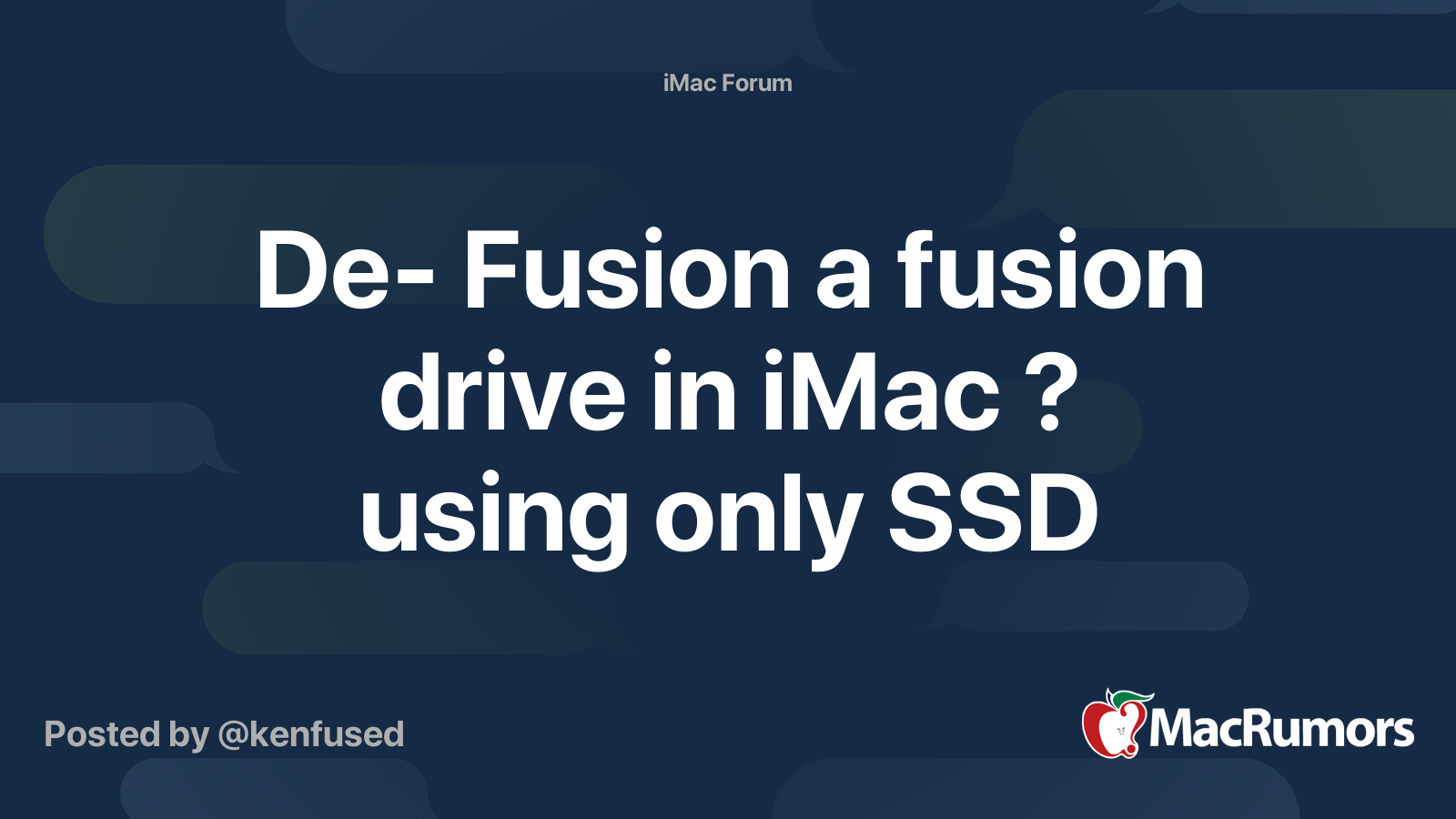 De- Fusion a fusion drive in iMac ? using only SSD | MacRumors Forums