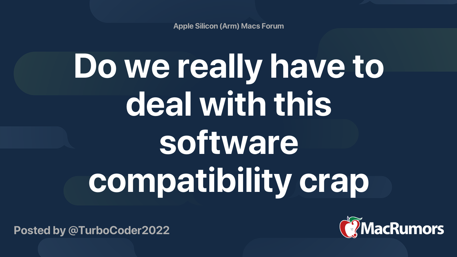 Do we really have to deal with this software compatibility crap again? | MacRumors Forums