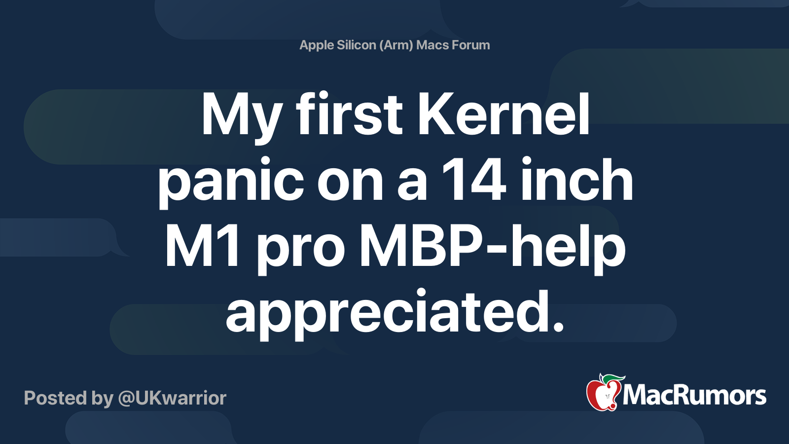 My first Kernel panic on a 14 inch M1 pro MBP-help appreciated. | MacRumors Forums