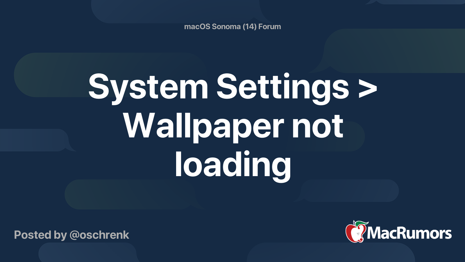 System Settings > Wallpaper not loading | MacRumors Forums