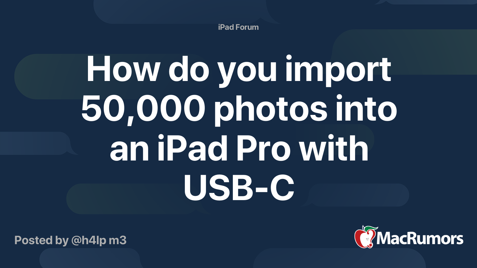 How do you import 50,000 photos into an iPad Pro with USB-C | MacRumors Forums