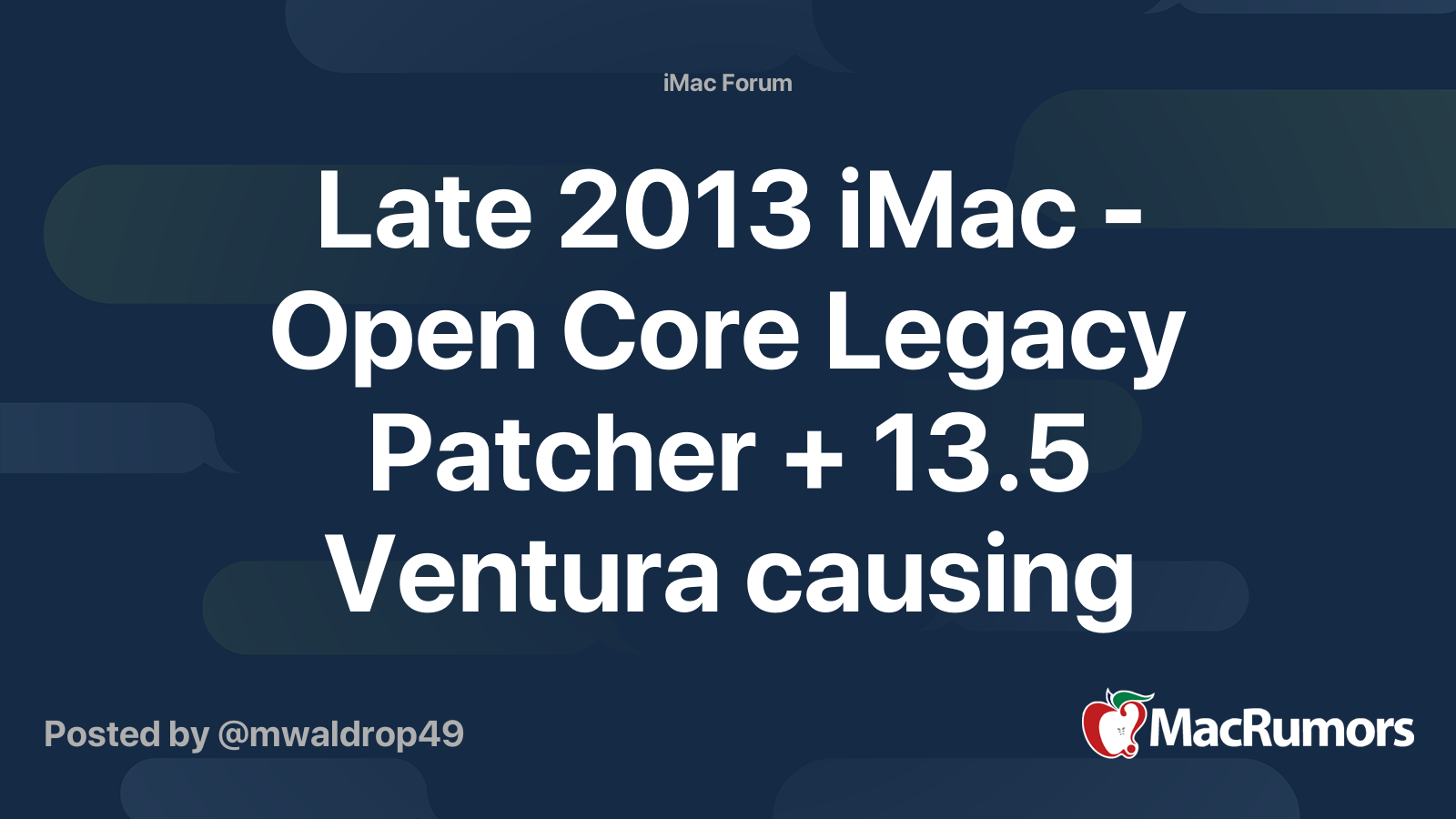 Late 2013 iMac - Open Core Legacy Patcher + 13.5 Ventura causing freezing | MacRumors Forums