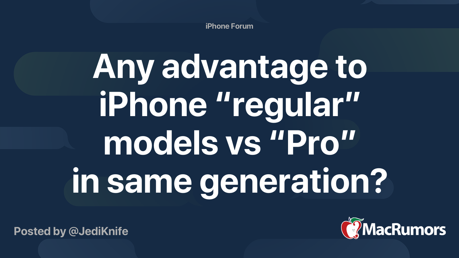 Any advantage to iPhone “regular” models vs “Pro” in same generation ...
