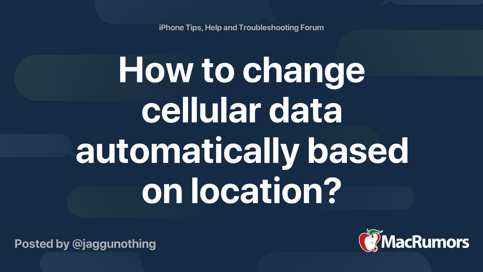 How to change cellular data automatically based on location? | MacRumors Forums