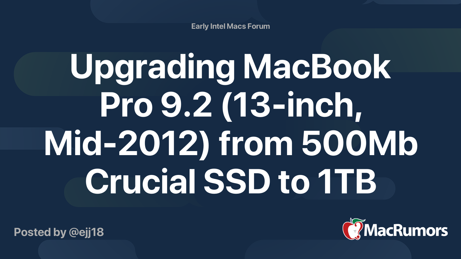 Upgrading MacBook Pro 9.2 (13-inch, Mid-2012) from 500Mb Crucial SSD to 1TB | MacRumors Forums