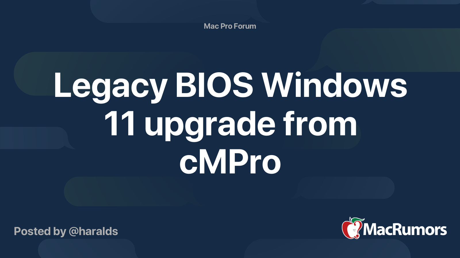 Legacy BIOS Windows 11 upgrade from cMPro | MacRumors Forums