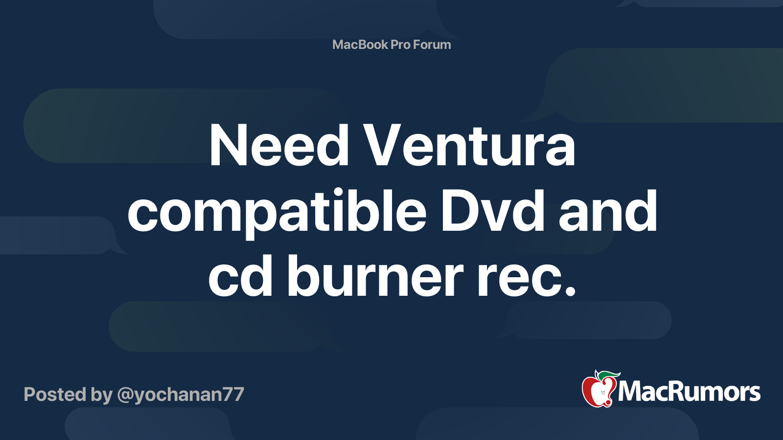 Need Ventura compatible Dvd and cd burner rec. | MacRumors Forums