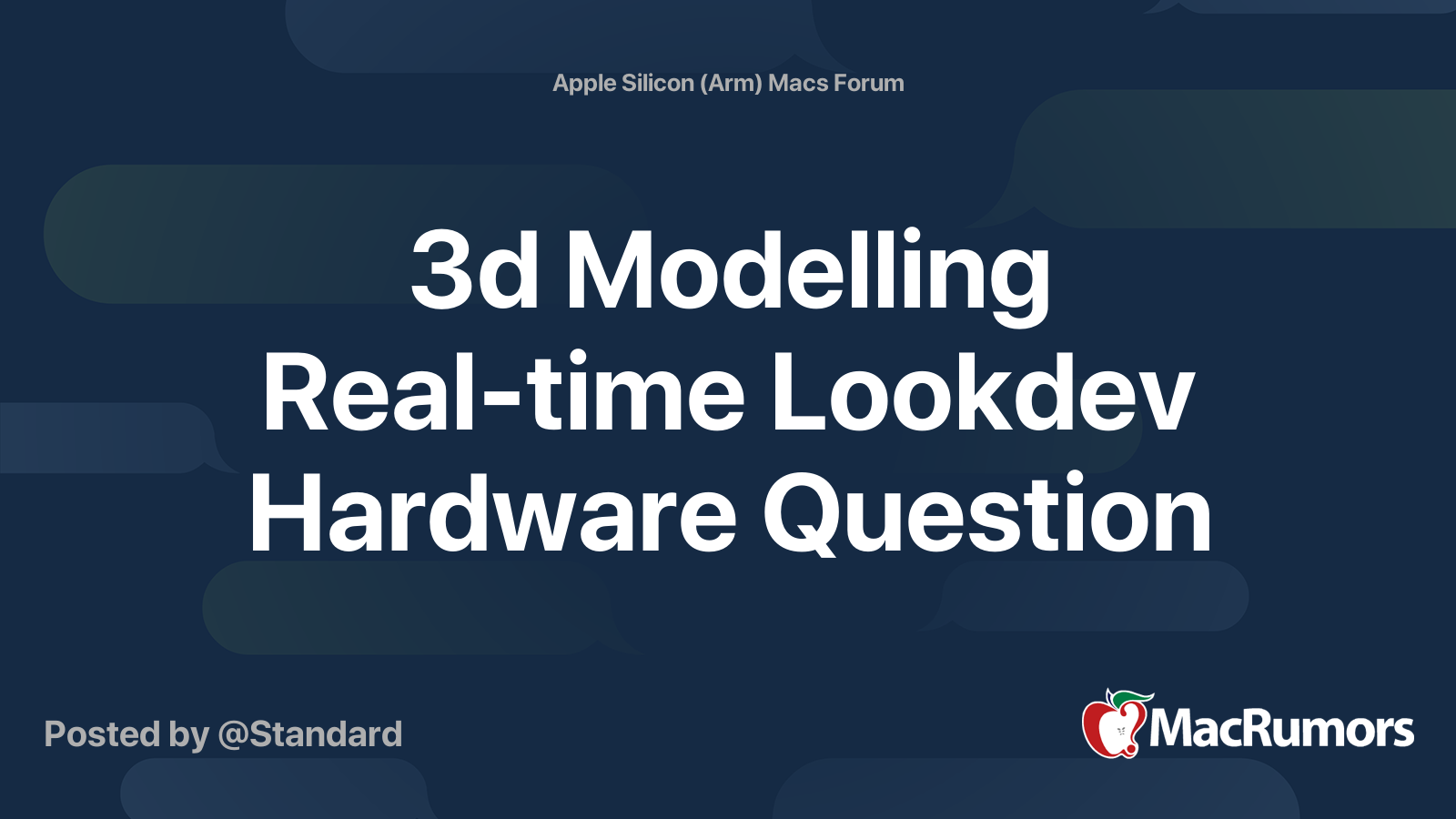 3d Modelling Real-time Lookdev Hardware Question | MacRumors Forums