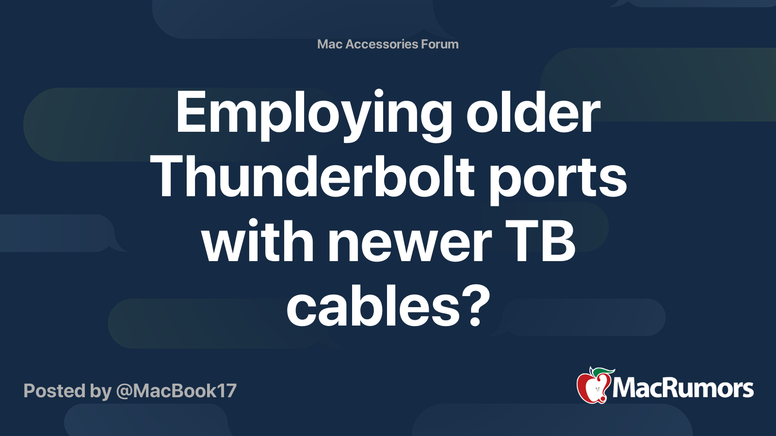 Employing older Thunderbolt ports with newer TB cables? | MacRumors Forums